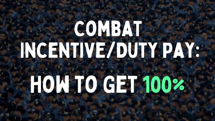 Combat Incentive/Duty Pay: How to Get 100% - Life of Maharlika