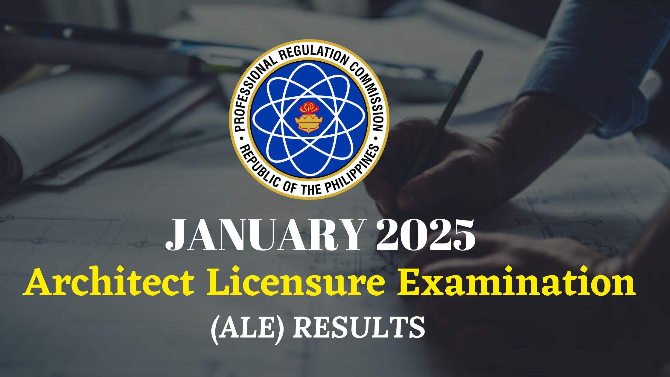 JANUARY 2025 Result: Architect Licensure Exam (ALE)